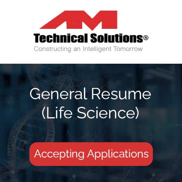 General Resume (Life Science) | AM Technical Solutions